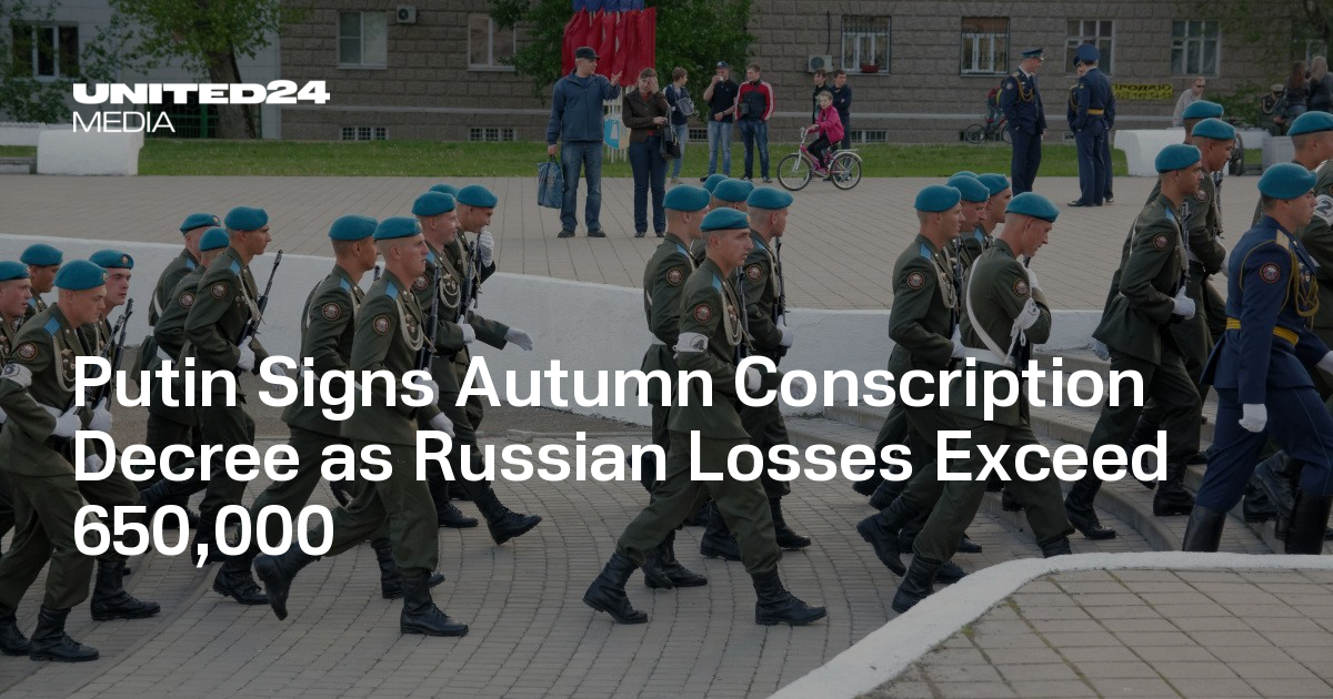 Putin Signs Autumn Conscription Decree as Russian Losses Exceed 650,000 ...