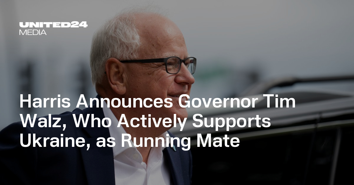 Harris Announces Governor Tim Walz, Who Actively Supports Ukraine, as ...
