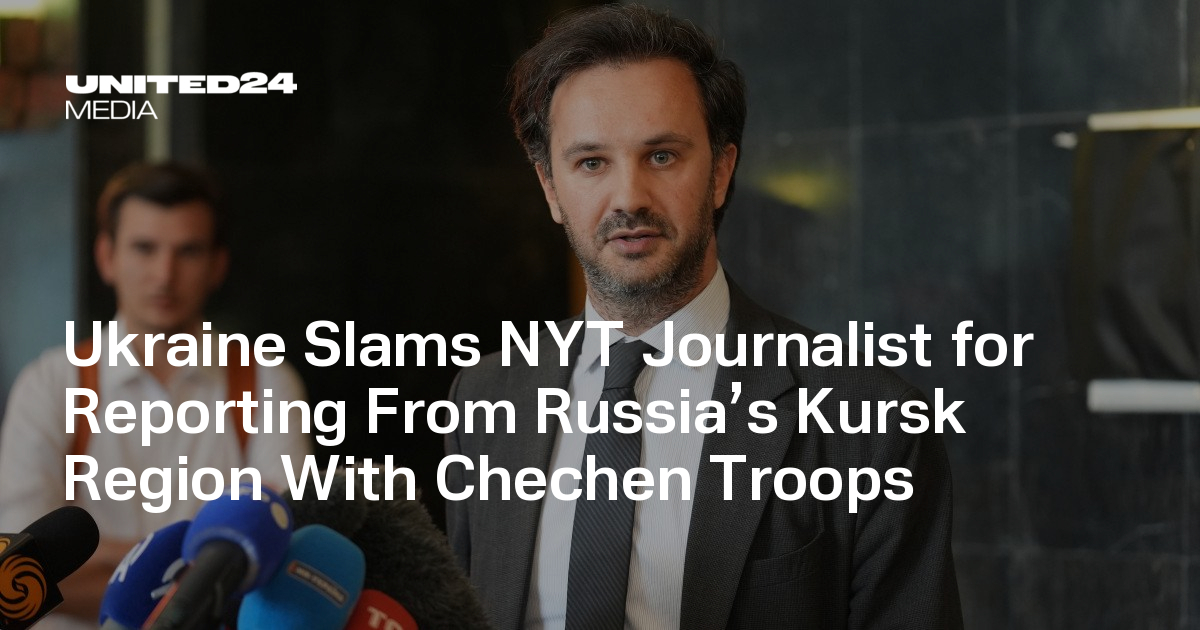 Ukraine Slams NYT Journalist for Reporting From Russia’s Kursk Region ...