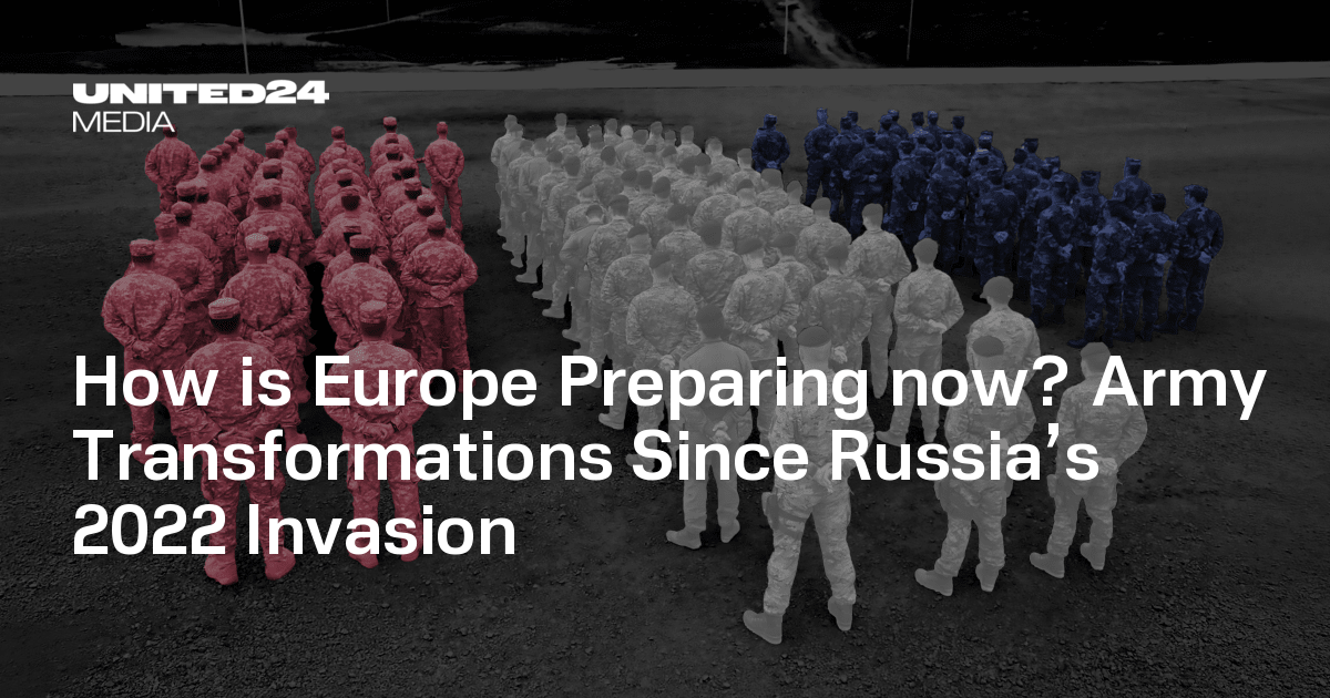 How is Europe Preparing now? Army Transformations Since Russia’s 2022 ...