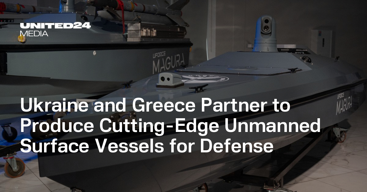 Ukraine and Greece Partner to Produce Cutting-Edge Unmanned Surface ...