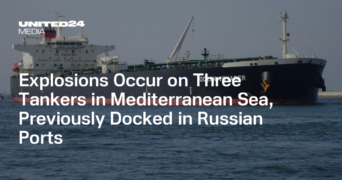Explosions Occur on Three Tankers in Mediterranean Sea, Previously ...