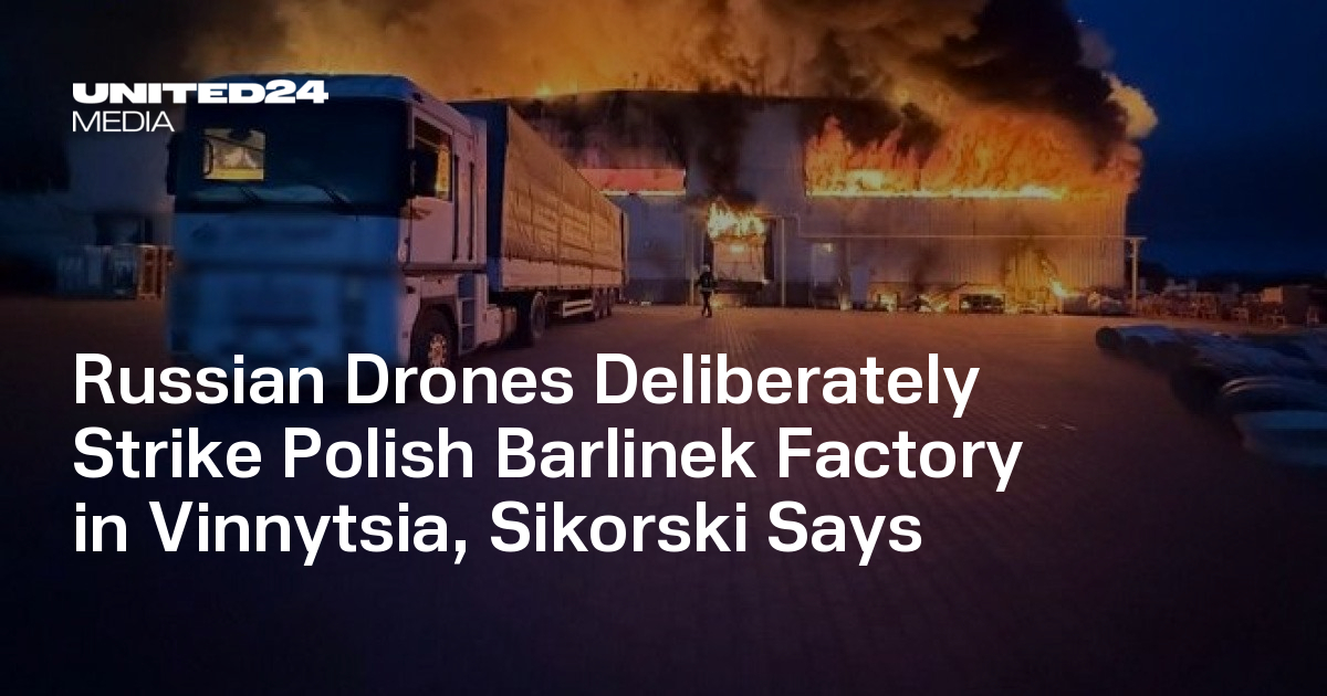 Russian Drones Deliberately Strike Polish Barlinek Factory in Vinnytsia ...