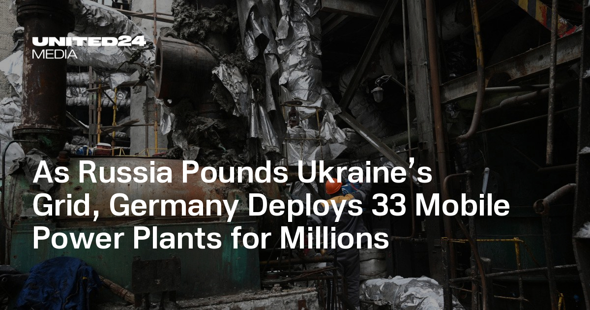 As Russia Pounds Ukraine’s Grid, Germany Deploys 33 Mobile Power Plants ...
