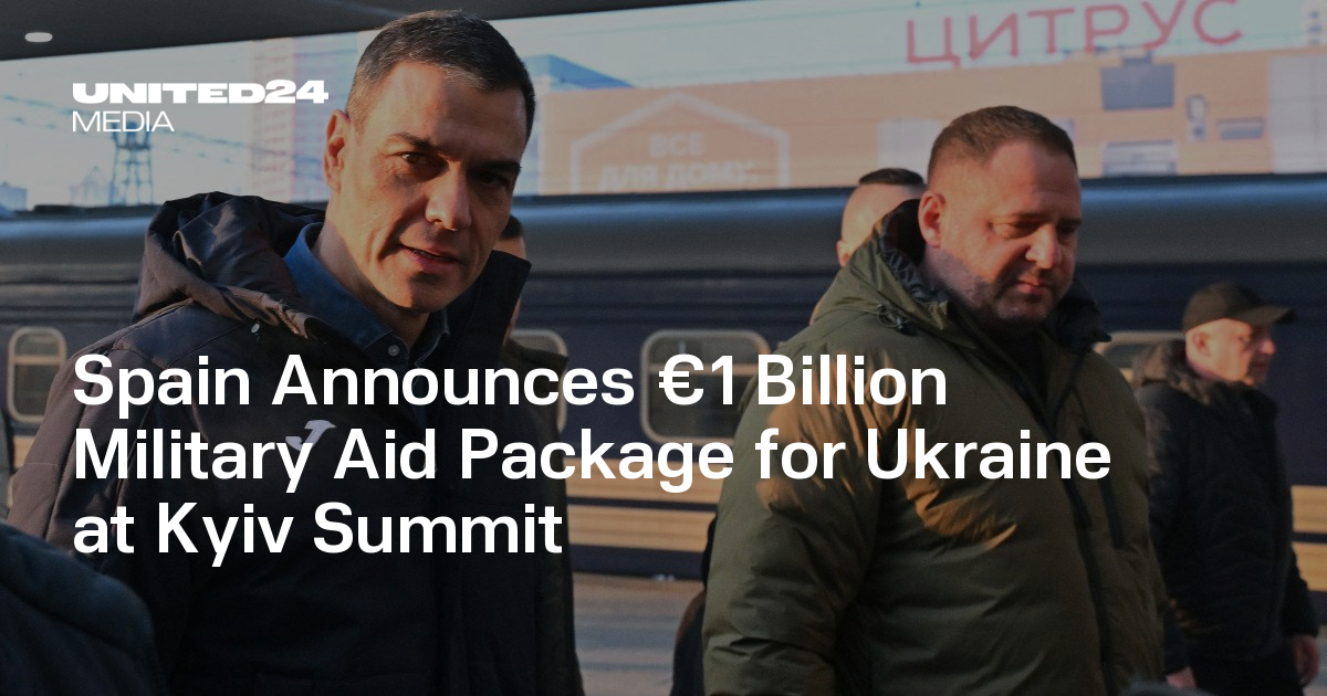 Spain Announces €1 Billion Military Aid Package for Ukraine at Kyiv ...