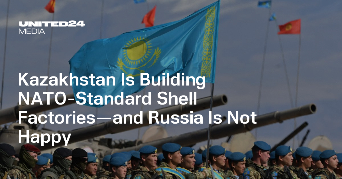 Kazakhstan Is Building NATO-Standard Shell Factories—and Russia Is Not ...