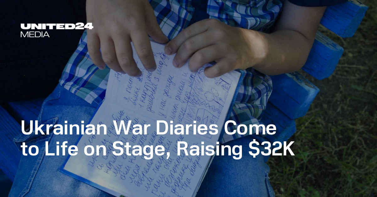 Ukrainian War Diaries Come to Life on Stage, Raising $32K — UNITED24 Media