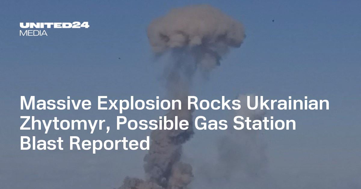 Massive Explosion Rocks Ukrainian Zhytomyr, Possible Gas Station Blast ...