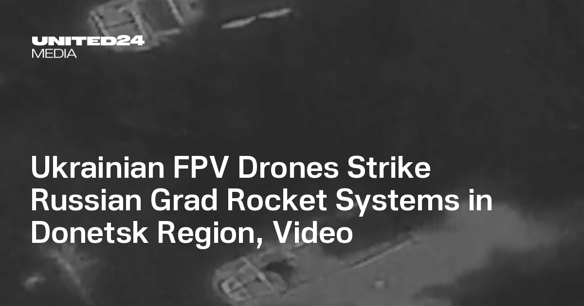 Ukrainian FPV Drones Strike Russian Grad Rocket Systems in Donetsk ...
