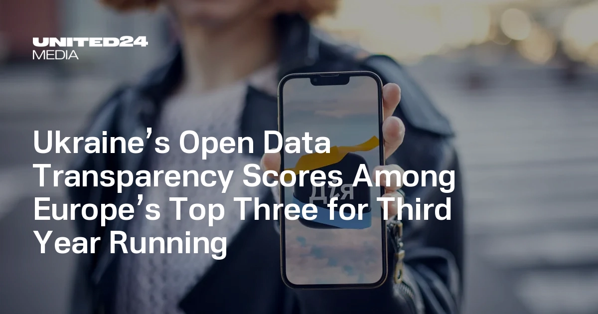 Ukraine’s Open Data Transparency Scores Among Europe’s Top Three for ...