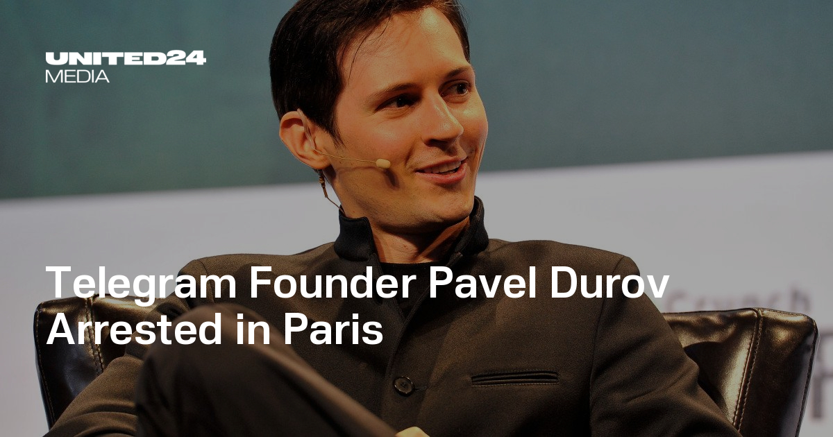 Telegram Founder Pavel Durov Arrested in Paris — UNITED24 Media