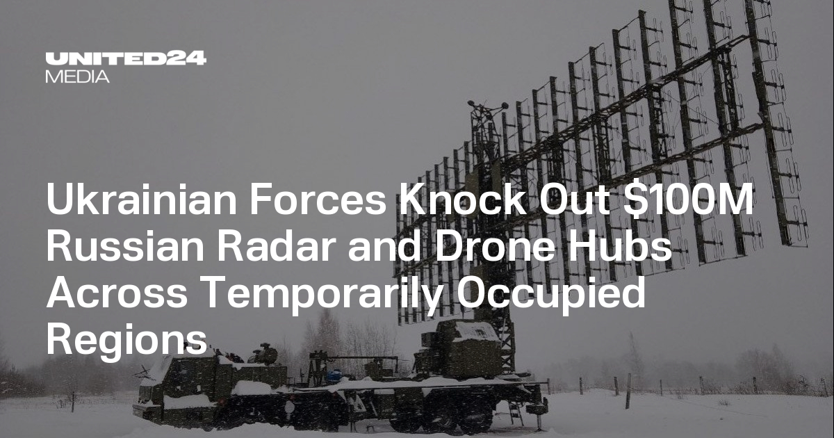 Ukrainian Forces Knock Out $100M Russian Radar and Drone Hubs Across ...