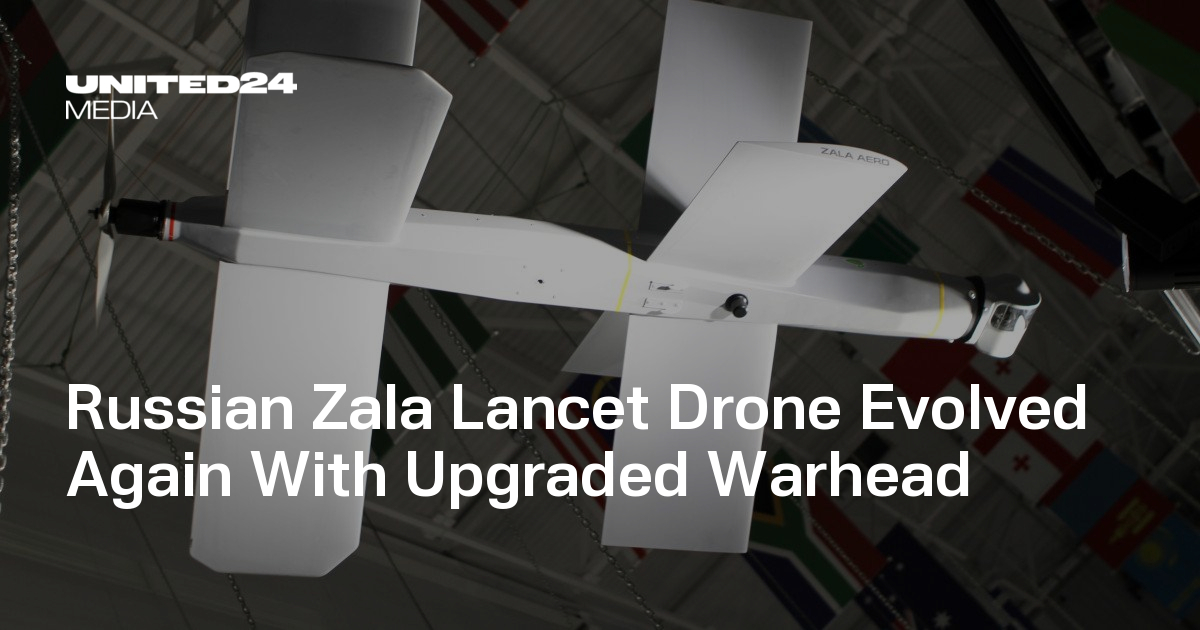 Russian Zala Lancet Drone Evolved Again With Upgraded Warhead ...