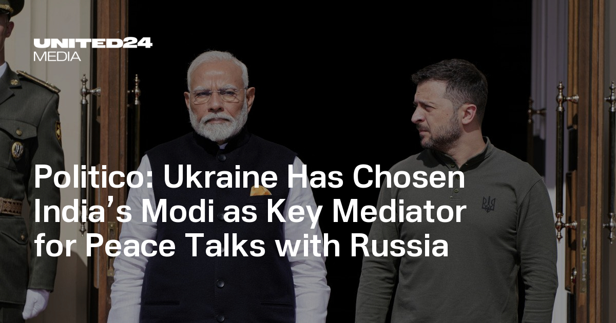 Politico: Ukraine Has Chosen India’s Modi as Key Mediator for Peace ...