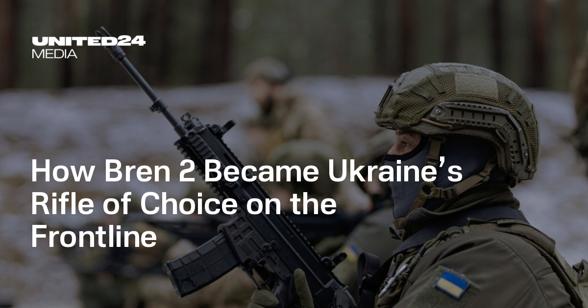 How Bren 2 Became Ukraine’s Rifle of Choice on the Frontline — UNITED24 ...