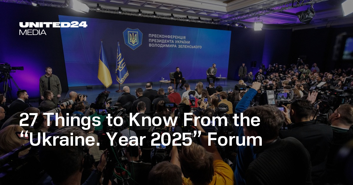 27 Things to Know From the “Ukraine. Year 2025” Forum — UNITED24 Media