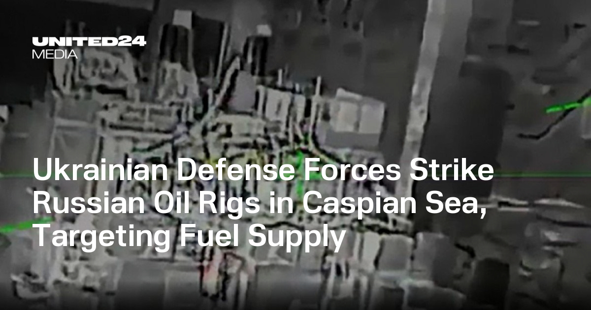 Ukrainian Defense Forces Strike Russian Oil Rigs in Caspian Sea ...