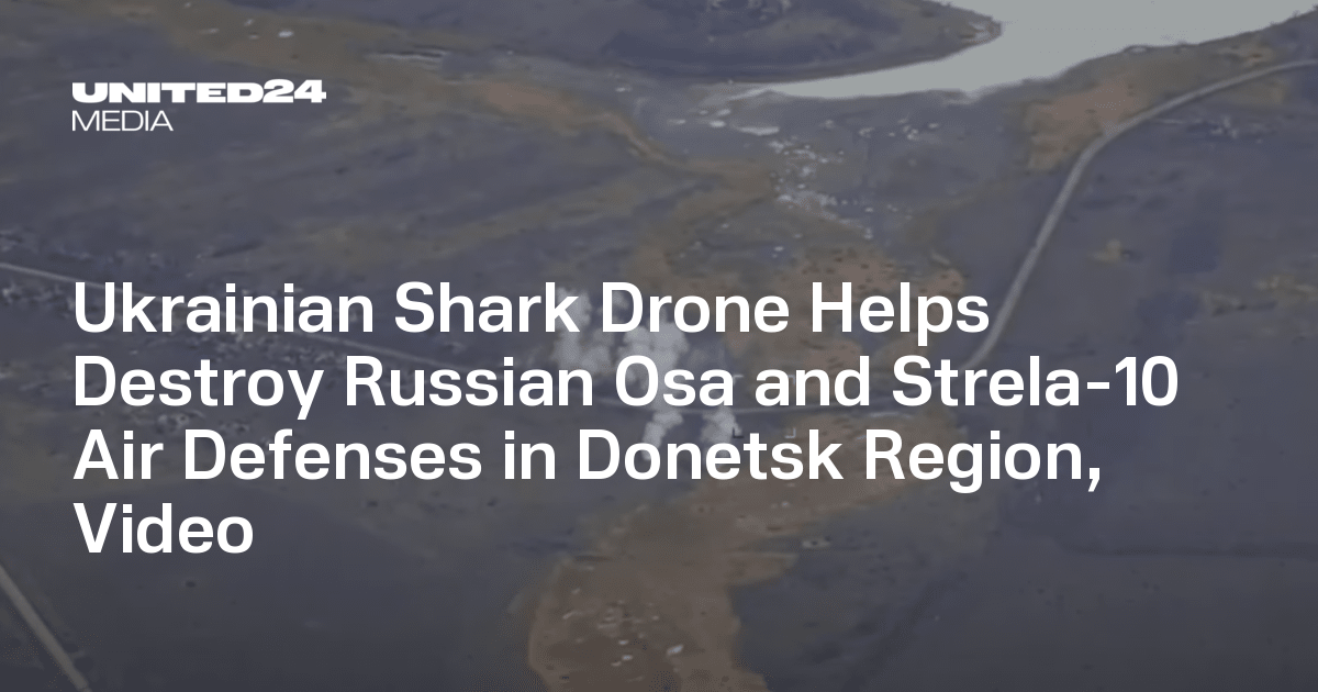 Ukrainian Shark Drone Helps Destroy Russian Osa and Strela-10 Air ...