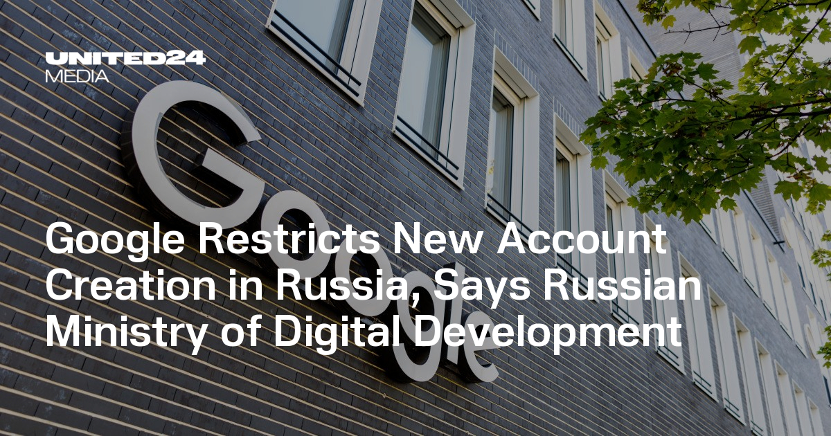 Google Restricts New Account Creation in Russia, Says Russian Ministry ...