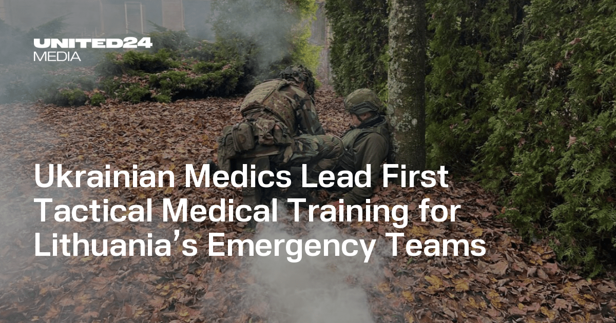 Ukrainian Medics Lead First Tactical Medical Training for Lithuania’s ...
