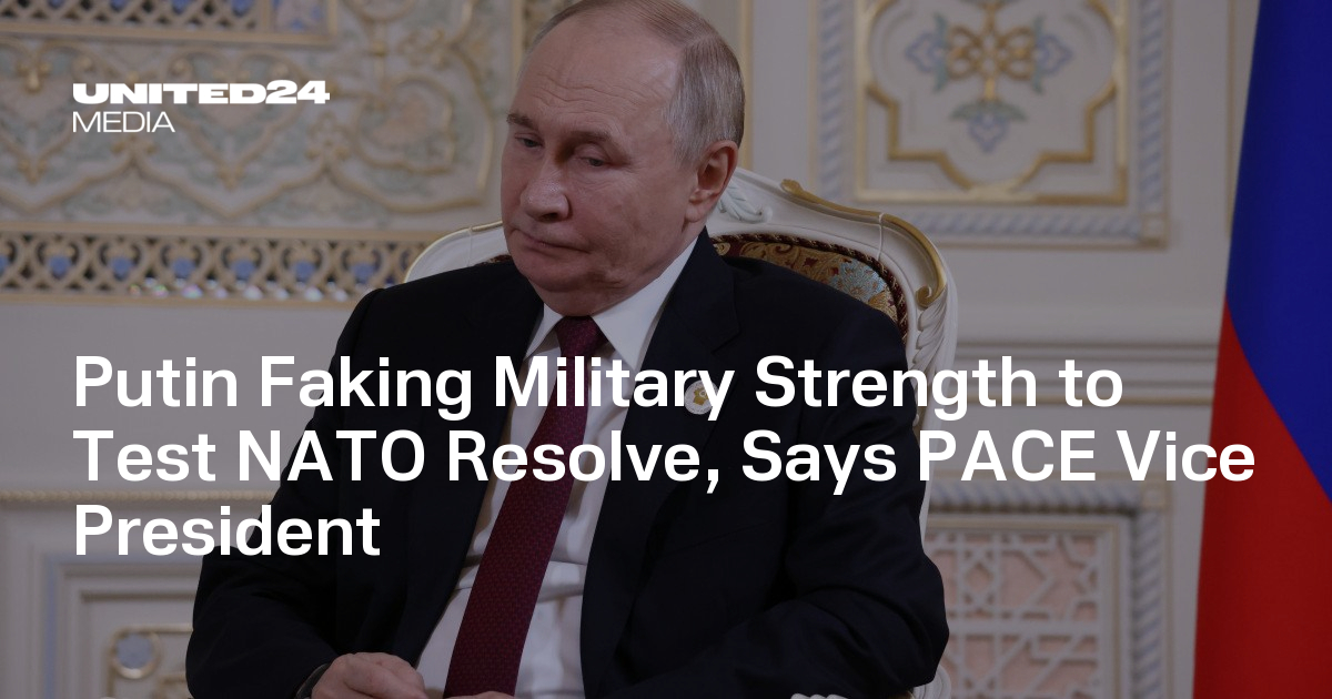 Putin Faking Military Strength to Test NATO Resolve, Says PACE Vice ...