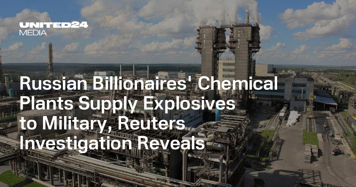 Russian Billionaires' Chemical Plants Supply Explosives to Military ...