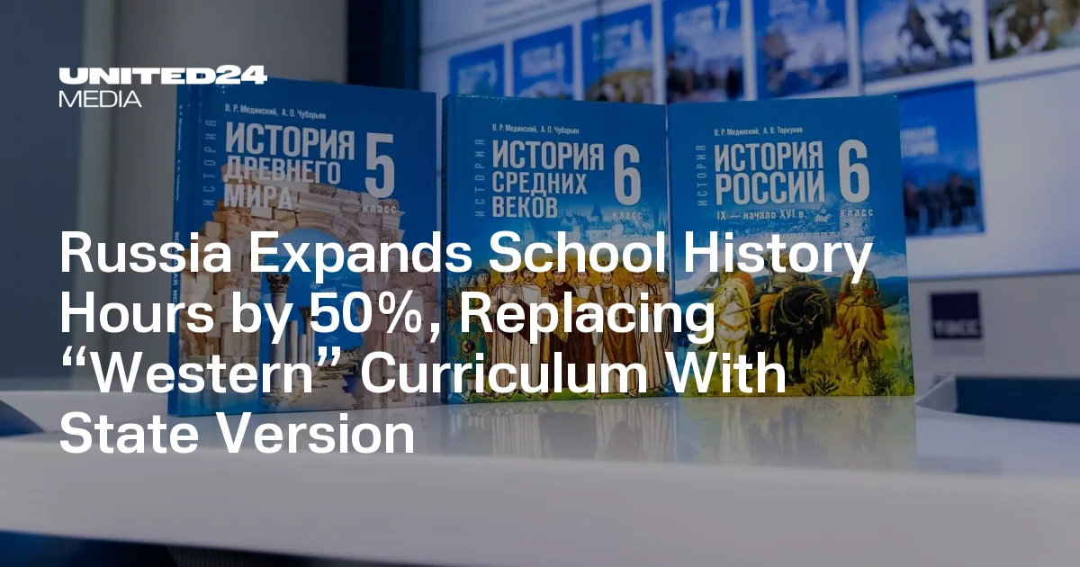 Russia Expands School History Hours by 50%, Replacing “Western ...