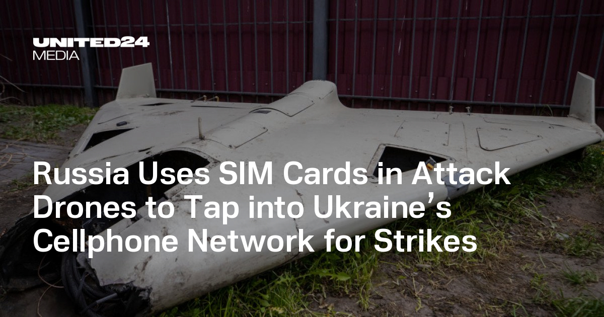 Russia Uses SIM Cards in Attack Drones to Tap into Ukraine’s Cellphone ...