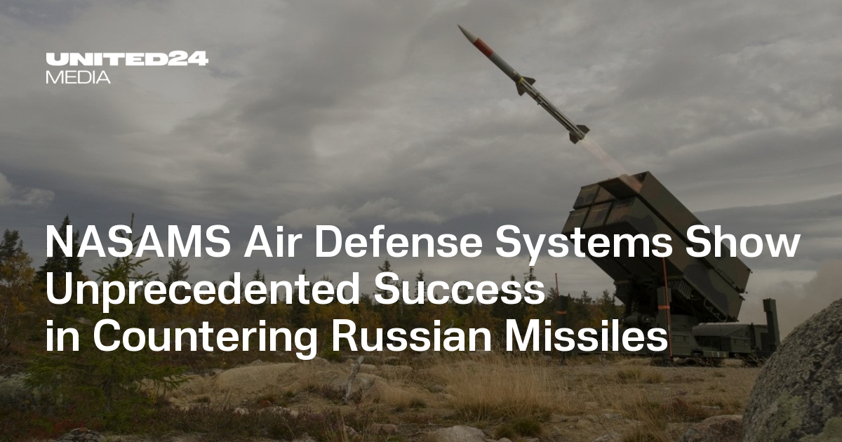 NASAMS Air Defense Systems Show Unprecedented Success in Countering Russian Missiles — UNITED24 ...