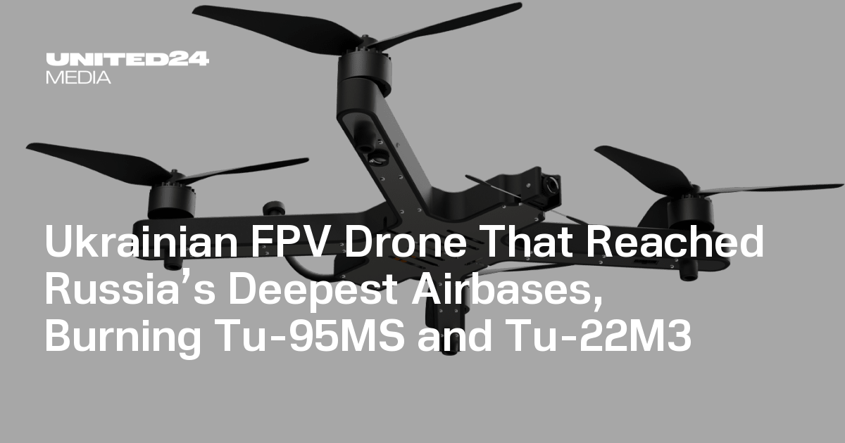 Ukrainian FPV Drone That Reached Russia’s Deepest Airbases, Burning Tu ...