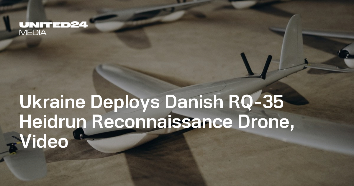 Ukraine Deploys Danish RQ-35 Heidrun Reconnaissance Drone, Video ...