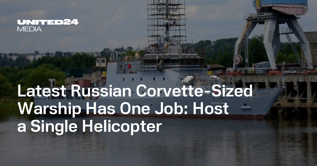 Latest Russian Corvette-Sized Warship Has One Job: Host a Single ...
