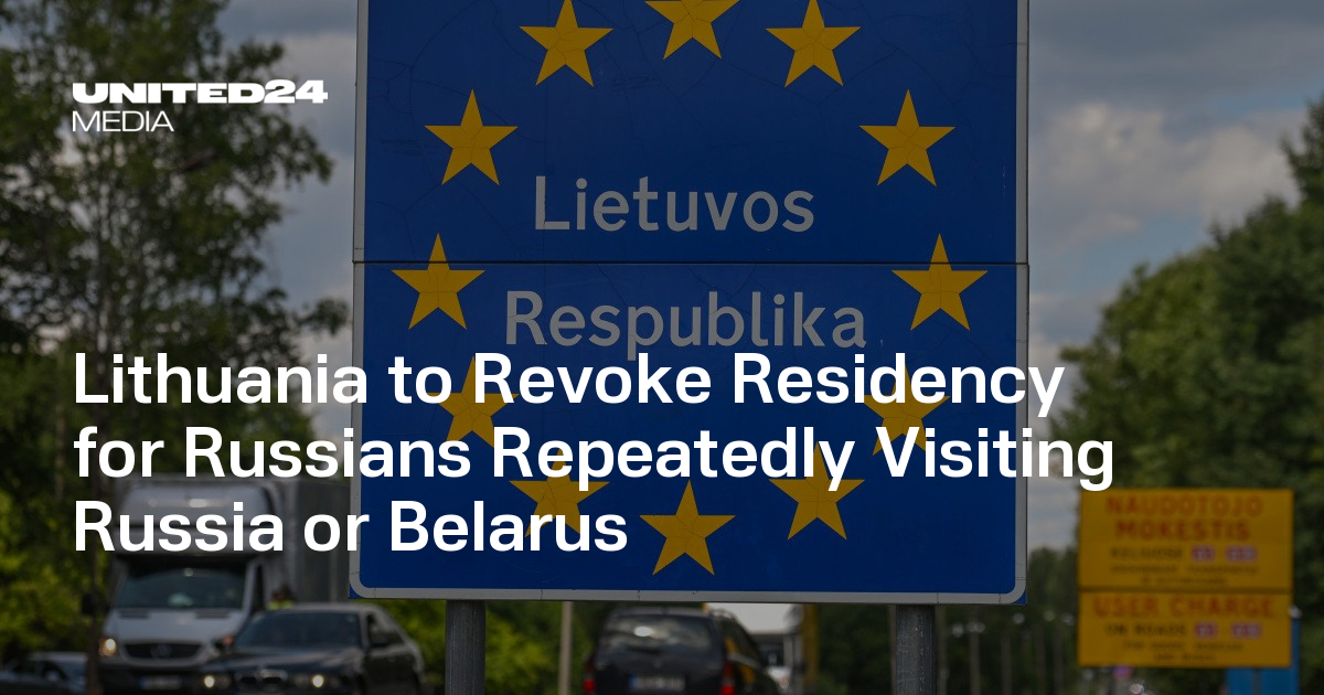 Lithuania to Revoke Residency for Russians Repeatedly Visiting Russia ...