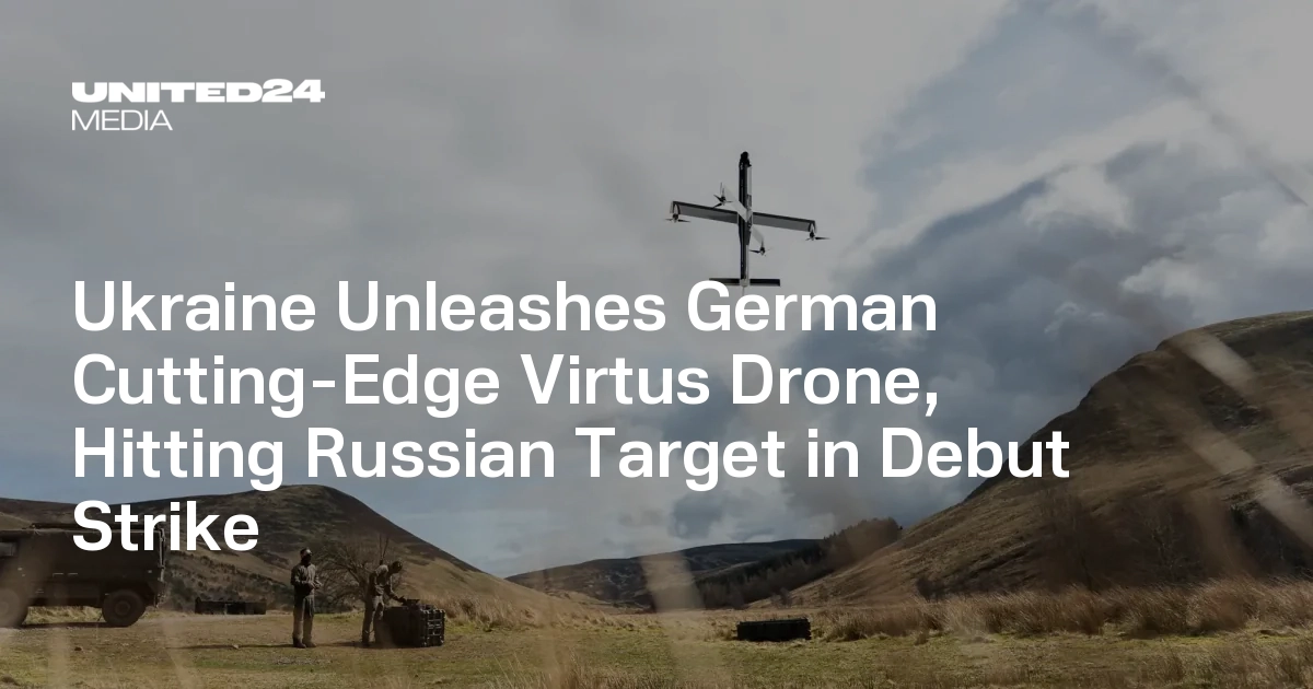 Ukraine Unleashes German Cutting-Edge Virtus Drone, Hitting Russian ...