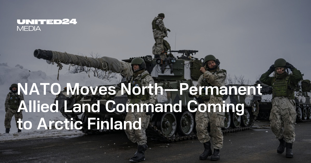 NATO Moves North—Permanent Allied Land Command Coming to Arctic Finland ...