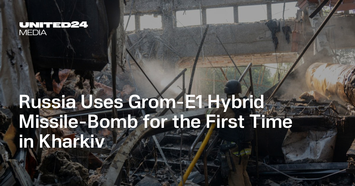 Russia Uses Grom-E1 Hybrid Missile-Bomb for the First Time in Kharkiv ...