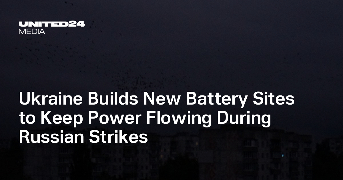 Ukraine Builds New Battery Sites to Keep Power Flowing During Russian ...
