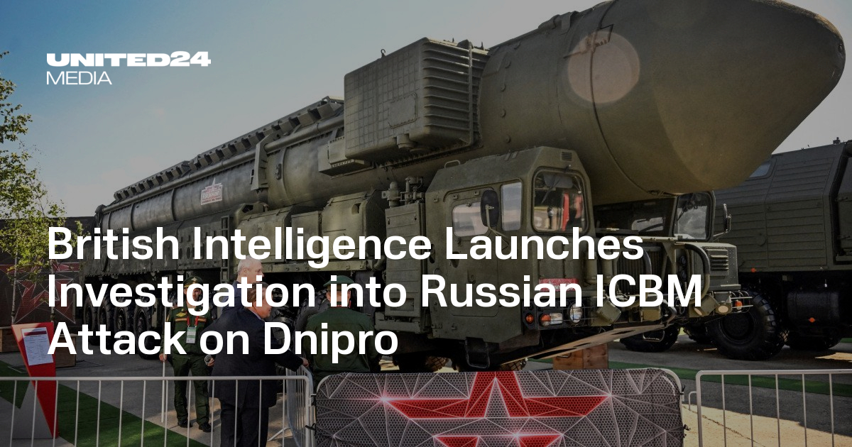 British Intelligence Launches Investigation into Russian ICBM Attack on ...