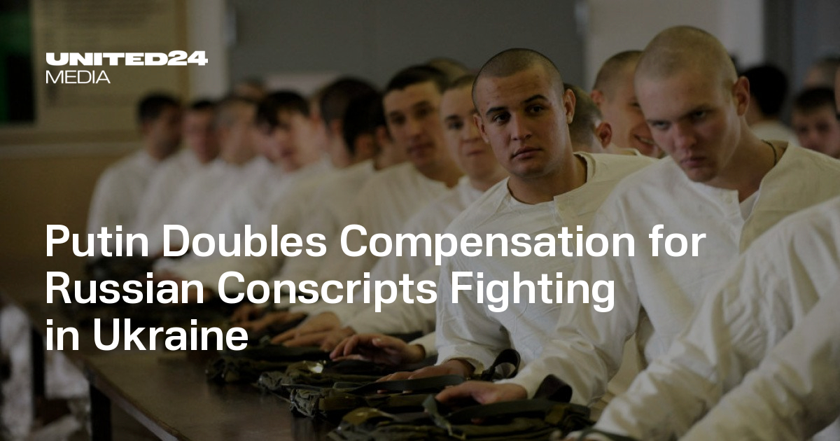 Putin Doubles Compensation for Russian Conscripts Fighting in Ukraine ...