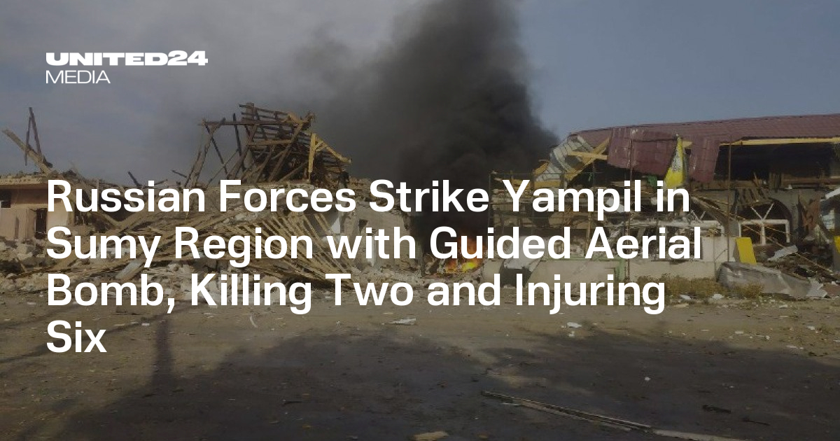 Russian Forces Strike Yampil in Sumy Region with Guided Aerial Bomb ...