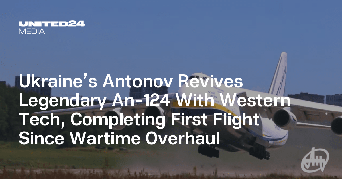 Ukraine’s Antonov Revives Legendary An-124 With Western Tech ...
