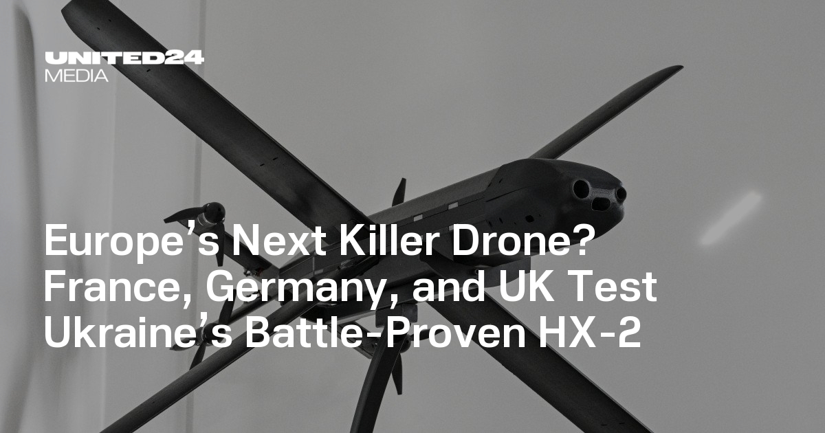 Europe’s Next Killer Drone? France, Germany, and UK Test Ukraine’s ...