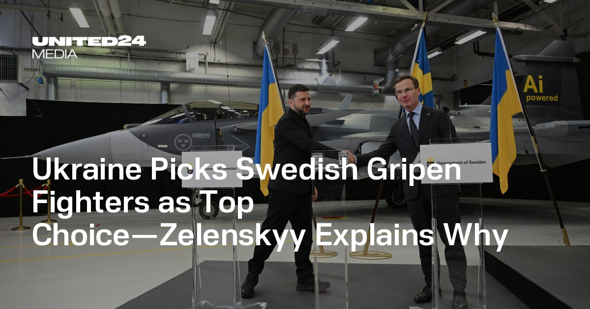Ukraine Picks Swedish Gripen Fighters as Top Choice—Zelenskyy Explains ...
