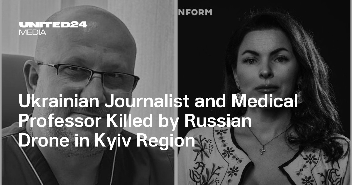 Ukrainian Journalist and Medical Professor Killed by Russian Drone in ...