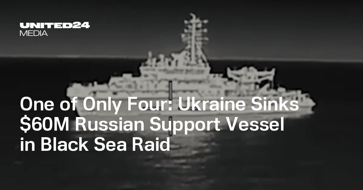 One of Only Four: Ukraine Sinks $60M Russian Support Vessel in Black ...