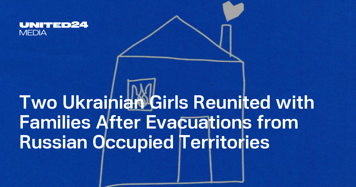 Two Ukrainian Girls Reunited With Families After Evacuations From