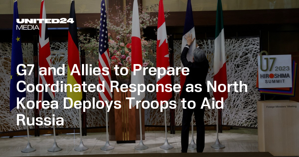 G7 and Allies to Prepare Coordinated Response as North Korea Deploys ...