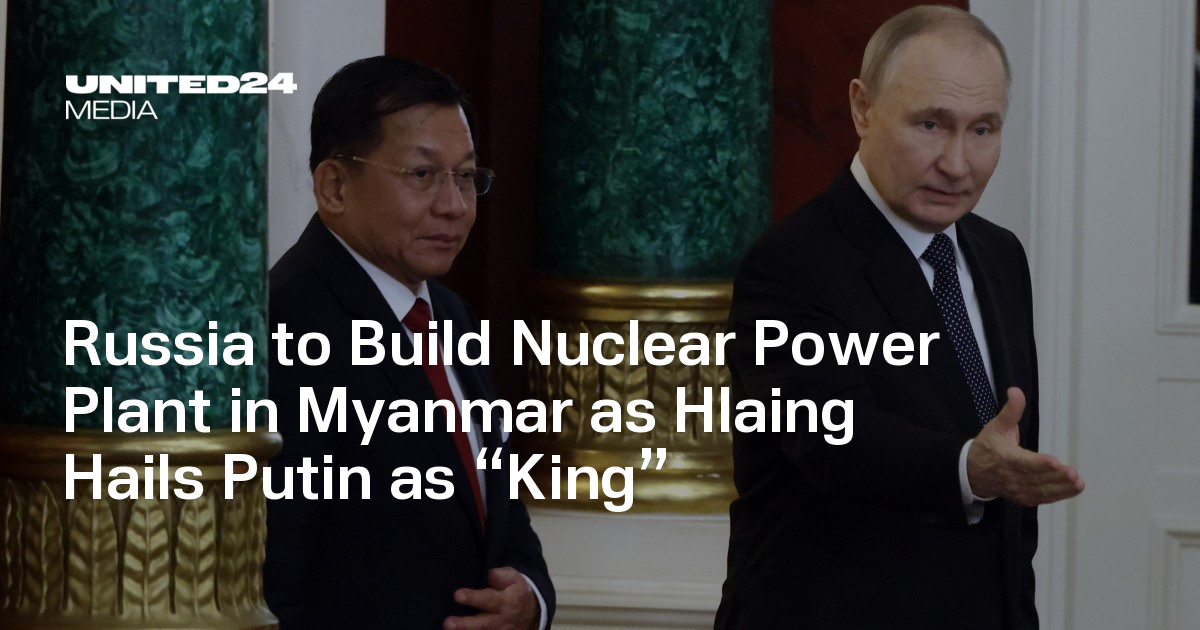Russia to Build Nuclear Power Plant in Myanmar as Hlaing Hails Putin as ...