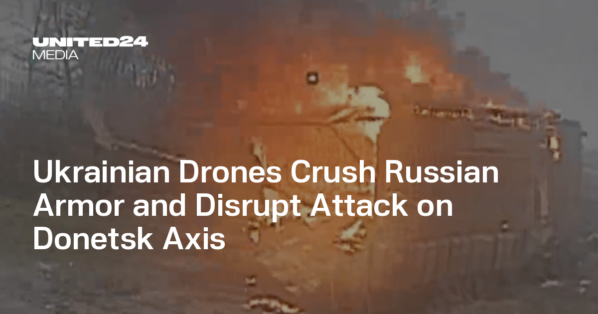 Ukrainian Drones Crush Russian Armor and Disrupt Attack on Donetsk Axis ...