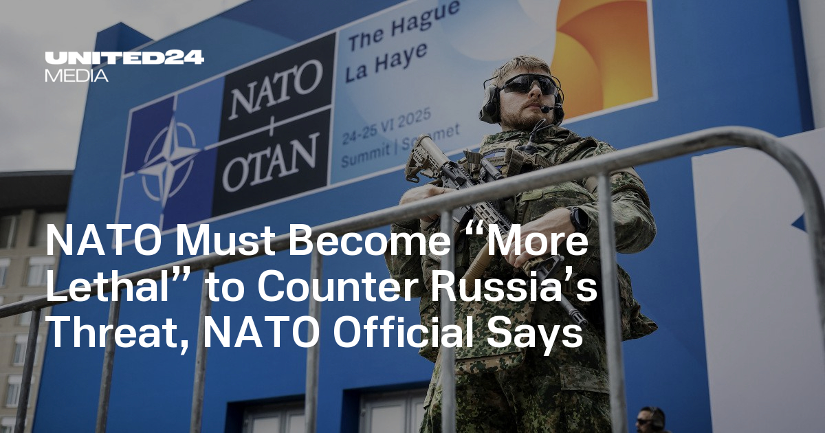 NATO Must Become “More Lethal” to Counter Russia’s Threat, NATO ...